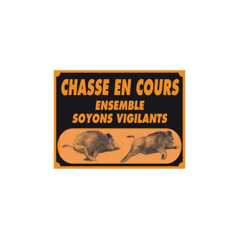 Pancarte attention chasse en cours